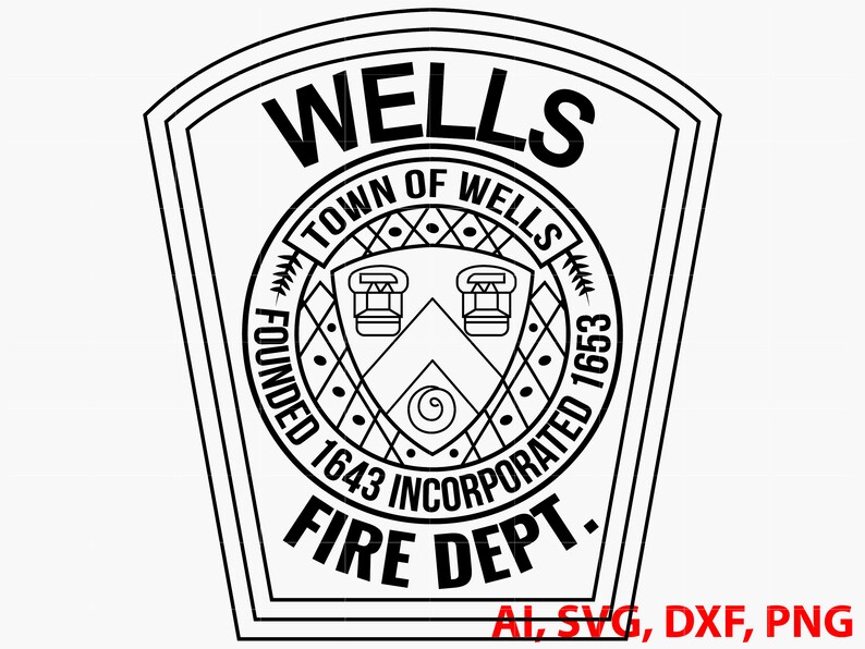 Town of Wells Fire Dept. Badge, Logo, Seal, Custom, Ai, Vector, SVG ...