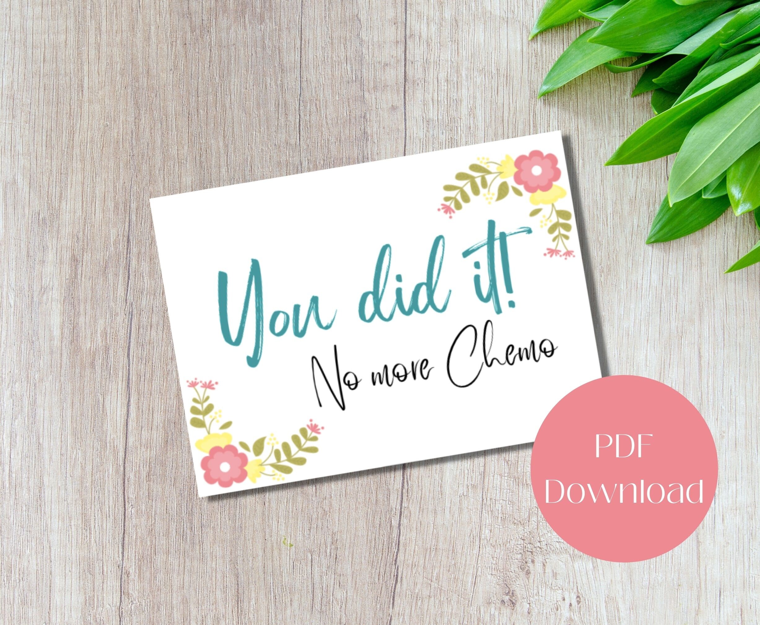 Printable You Did It No More Chemo Card, Last Day of Chemo Card ...