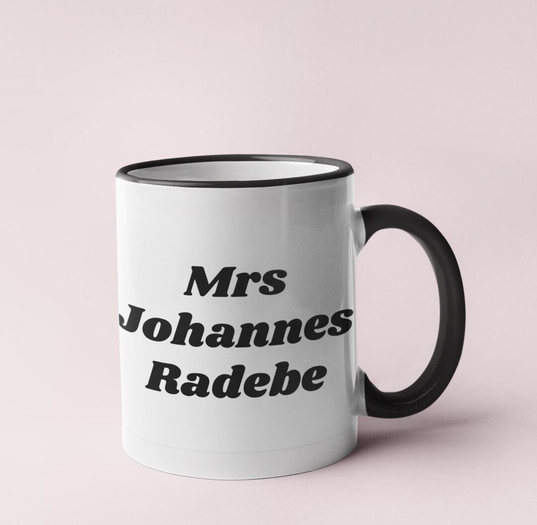 Mrs Johannes Radebe Celebrity Crush Mug | Celeb Wife Mug | Gift for Her ...