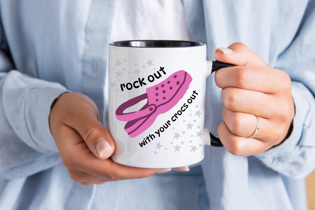 Funny Croc Mug Secret Santa Gift Funny Gift Rock Out With - Etsy