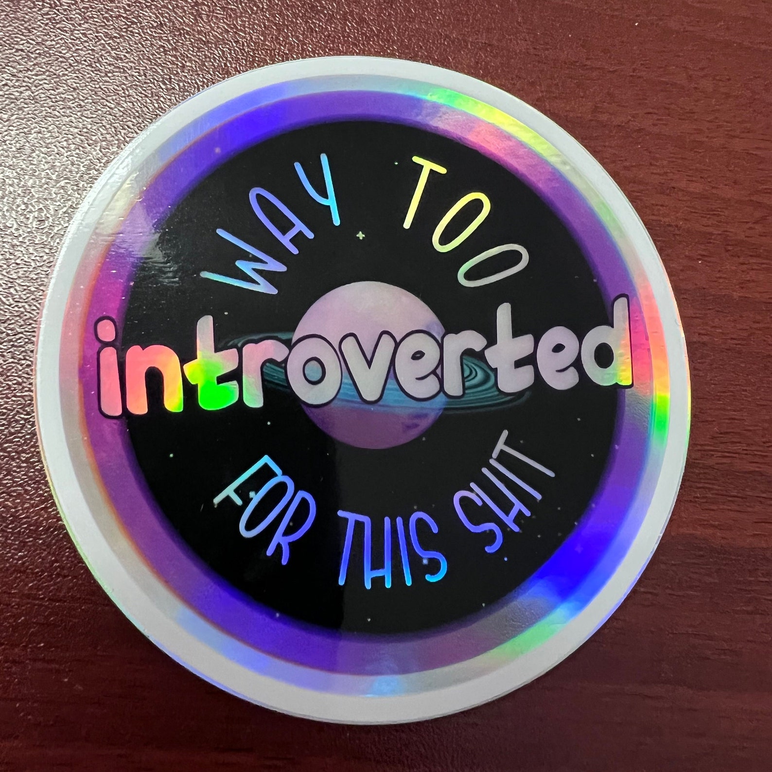 Way Too Introverted Holographic Sticker 3x3 Circle - Etsy