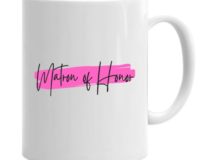 Funny Matron of Honor Proposal Gift, Funny Matron of Honor Proposal Mug ...