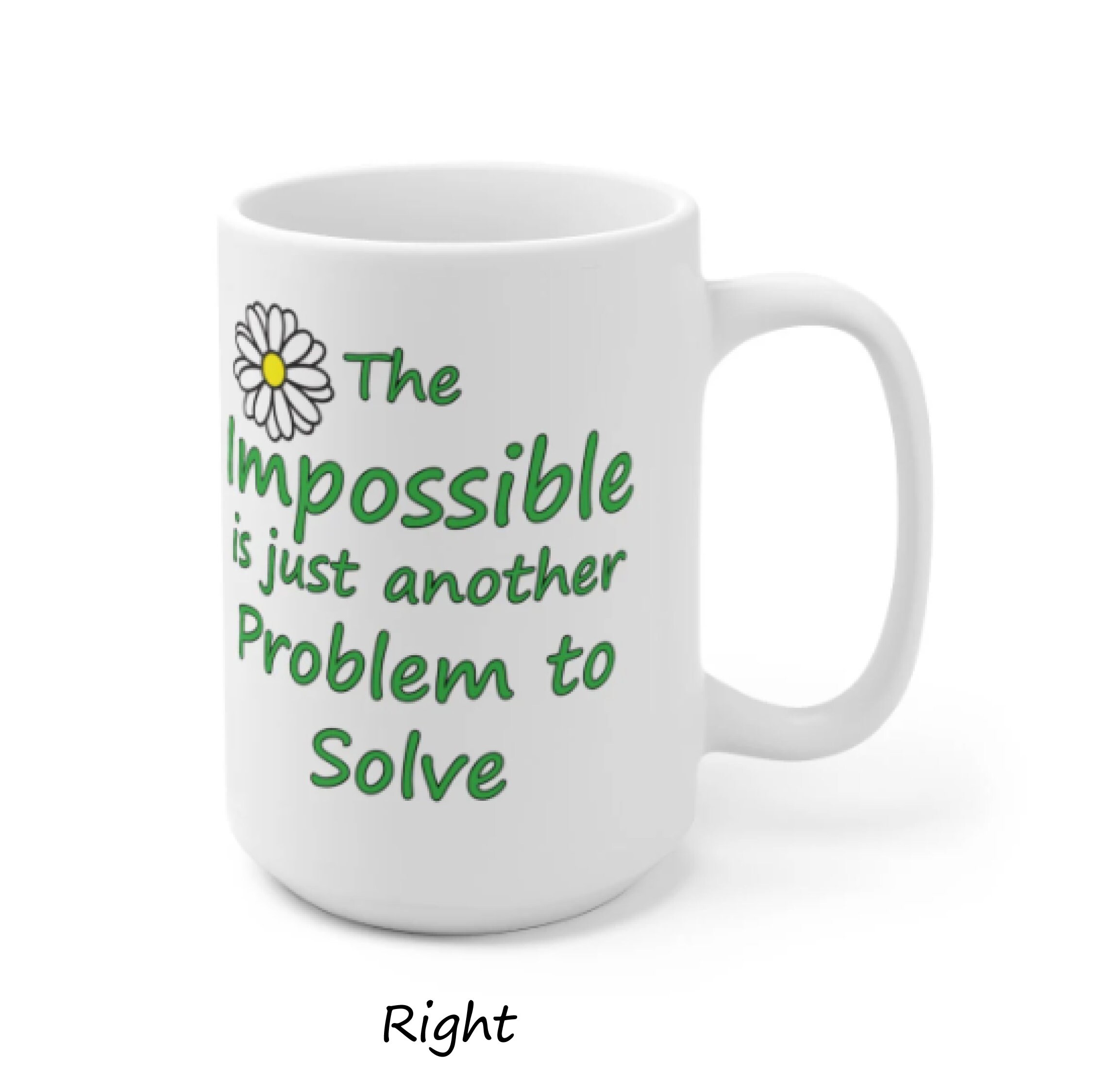The Impossible is Just Another Problem to Solve Ceramic Mug - Etsy