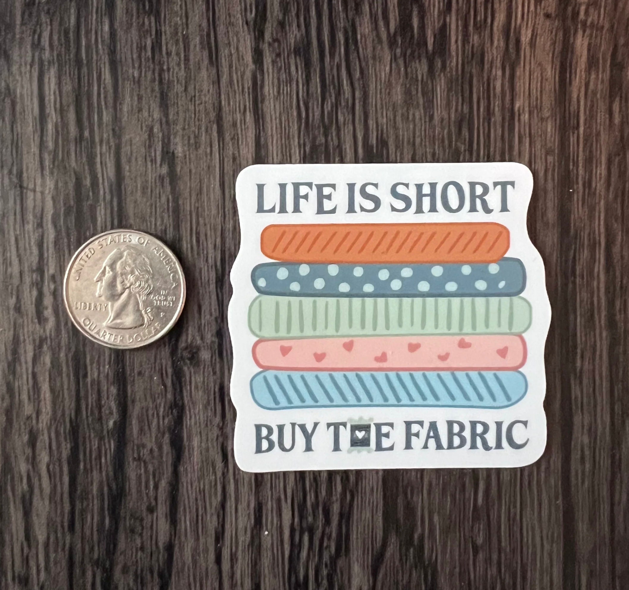 Life is Short, Buy the Fabric, Quilting Sticker, Sewing Sticker, Gift ...