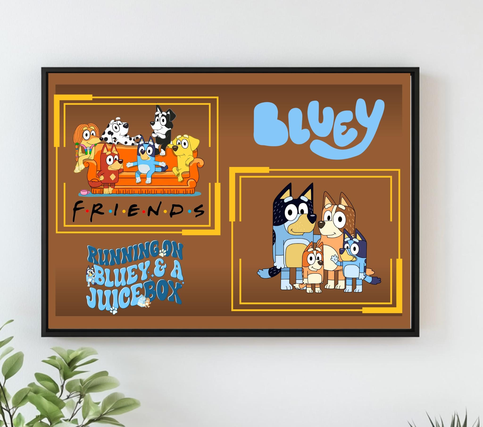 Bluey Friends and Quote Wall Art, Bluey Inspired Juice Box Kids Print ...