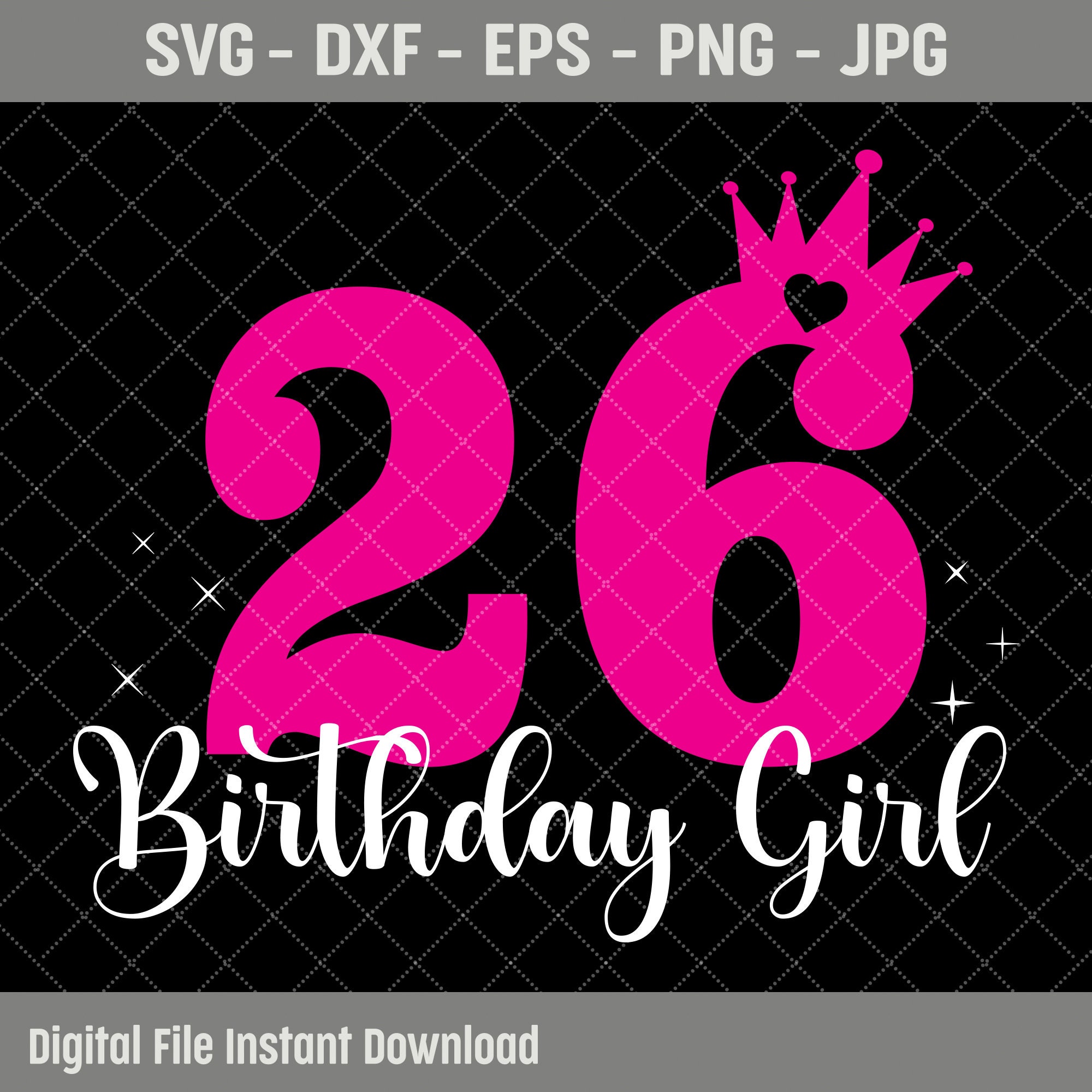 26th Birthday SVG 26 Years Old Birthday Girl Svg Birthday | Etsy