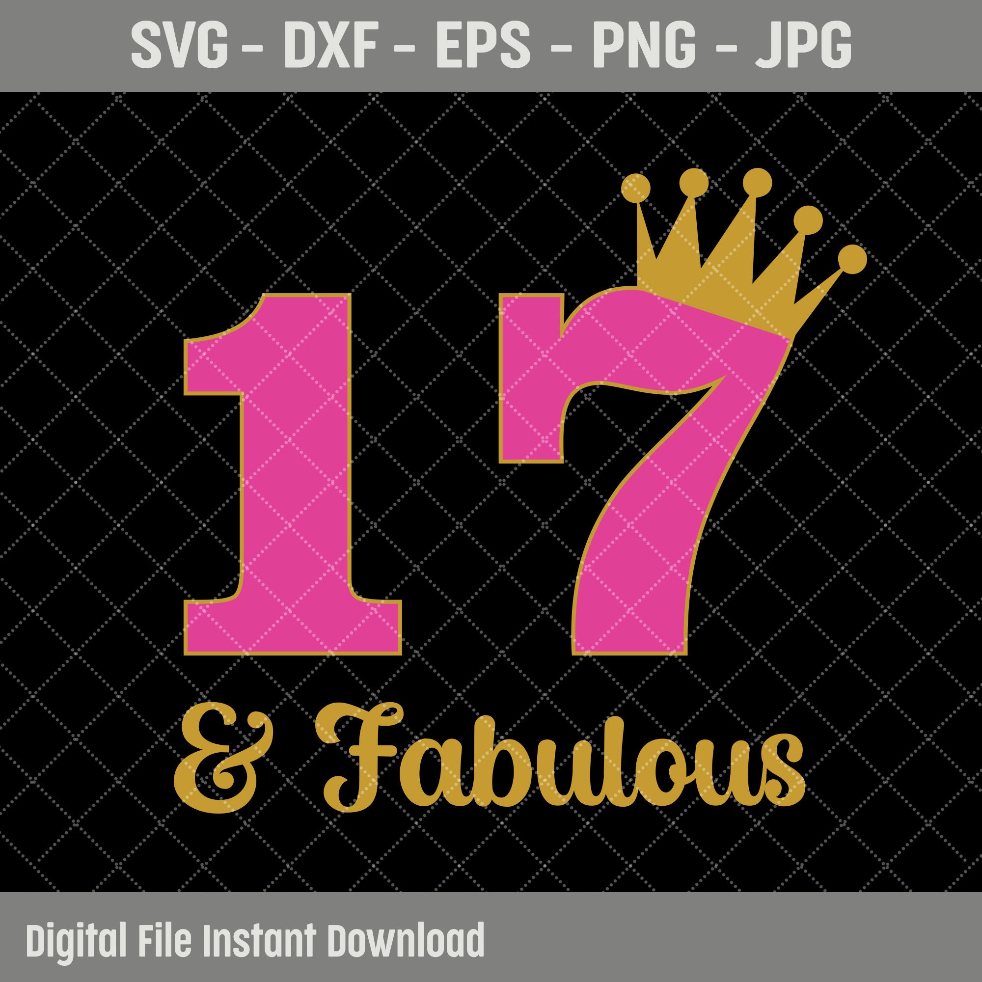 17 & Fabulous It's My 17th Birthday SVG Seventeen Years | Etsy