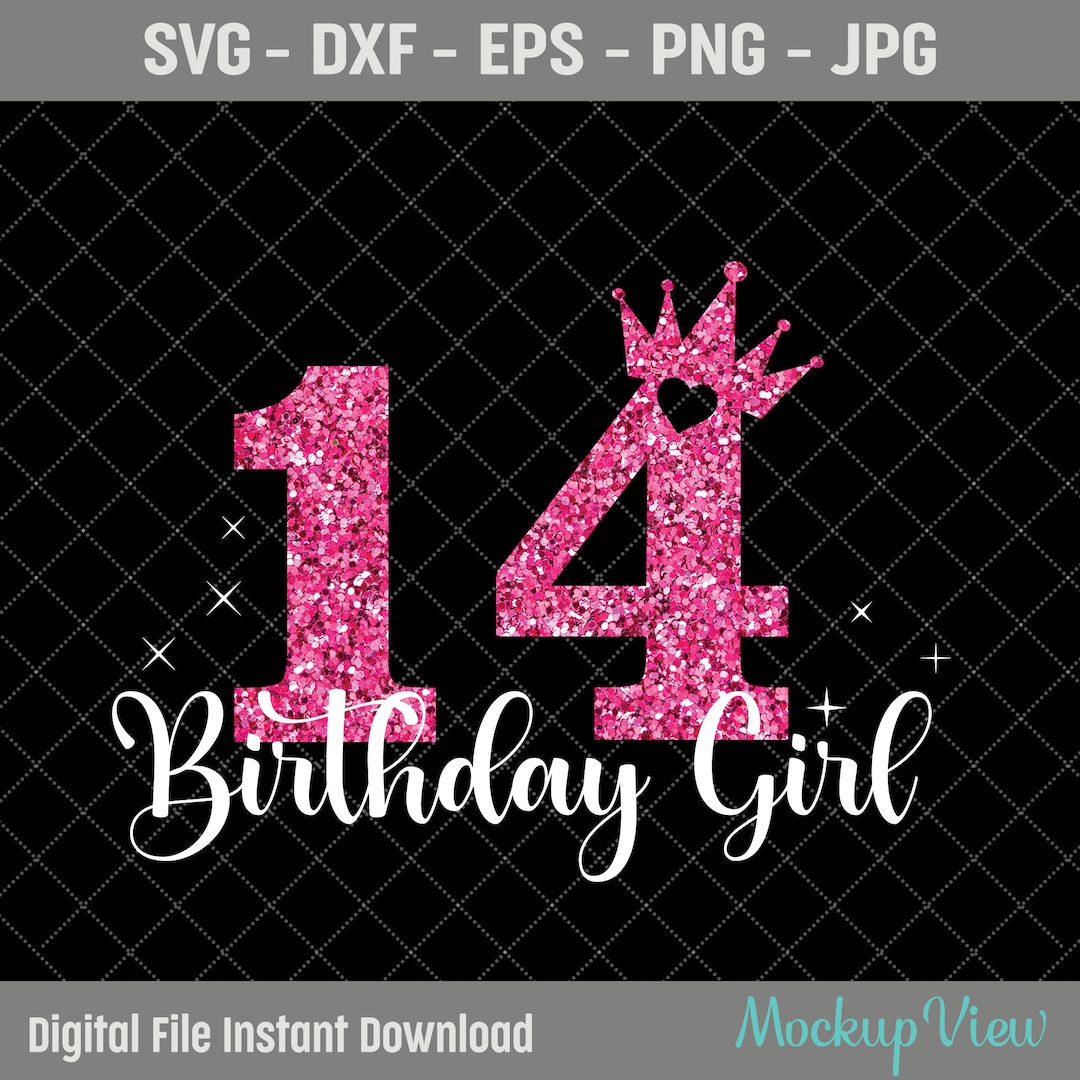 14th Birthday SVG, 14 Years Old Birthday Girl Svg, Birthday Party ...