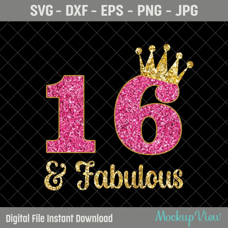 16 & Fabulous It's My 16th Birthday SVG Sixteen Years Old - Etsy UK