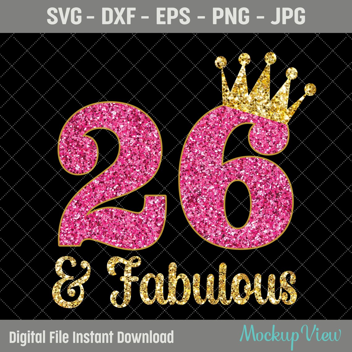 26 & Fabulous It's My 26th Birthday SVG Twenty Six Years | Etsy