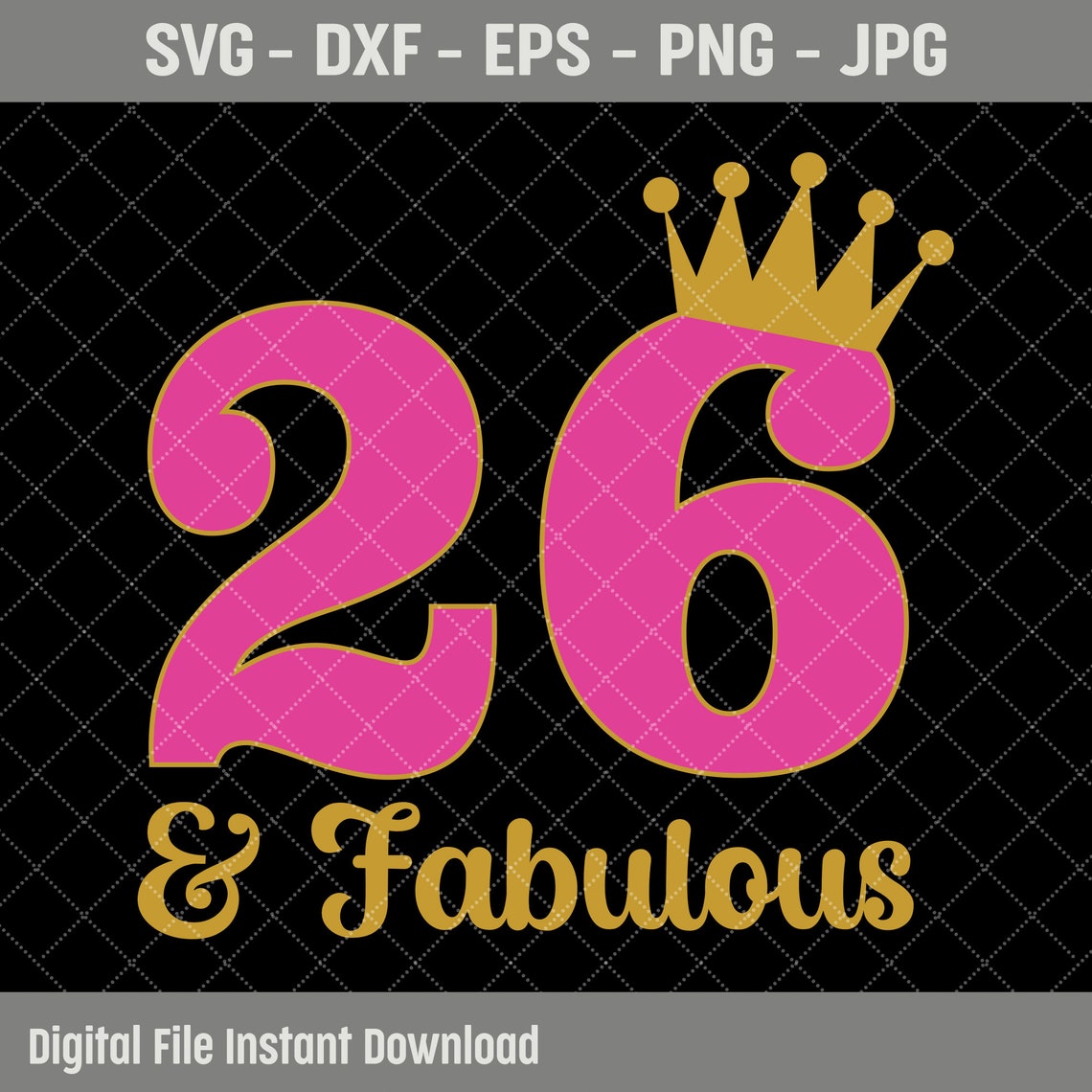 26 & Fabulous It's My 26th Birthday SVG Twenty Six Years | Etsy