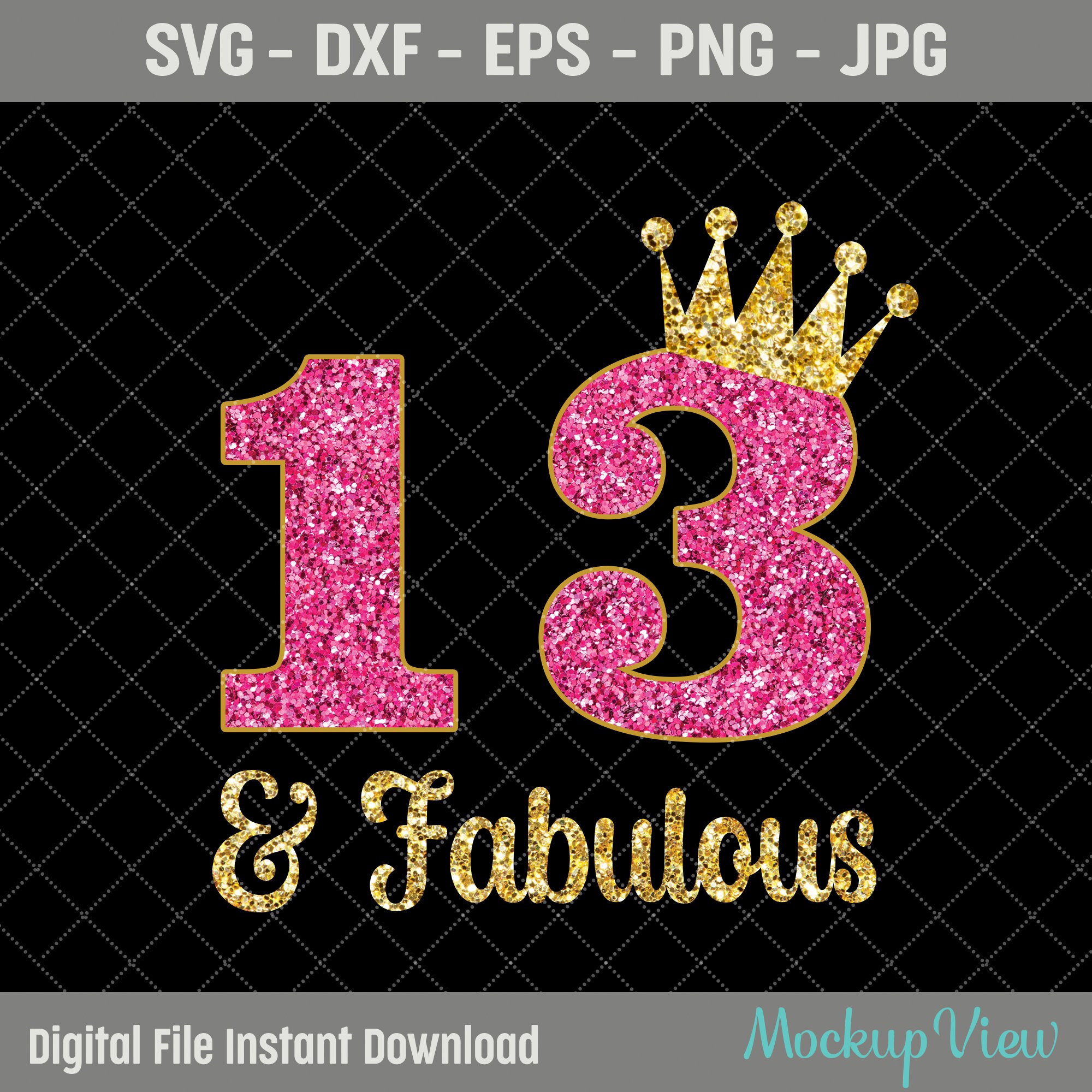 13 & Fabulous It's My 13th Birthday SVG Thirteen Years | Etsy