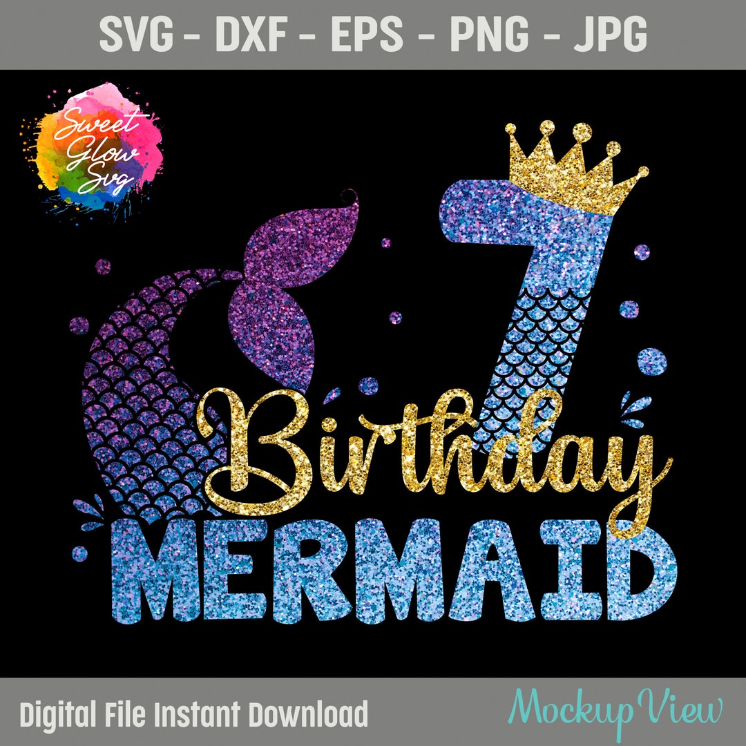 7th Birthday Mermaid SVG, 7 Mermaid Girl Birthday SVG, 7th Year Old ...