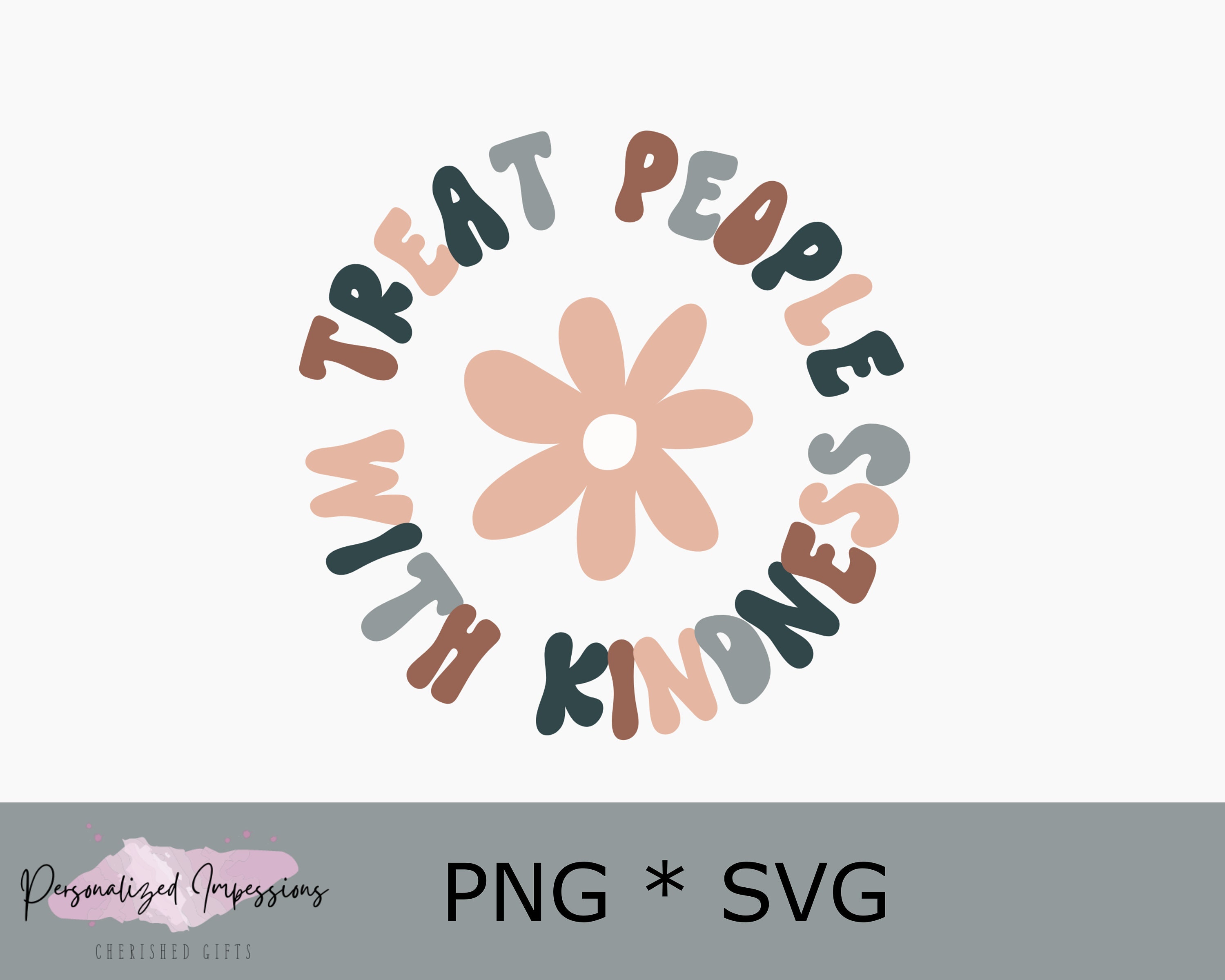 Treat People With Kindness SVG, PNG, Positive Thoughts, Kindness ...