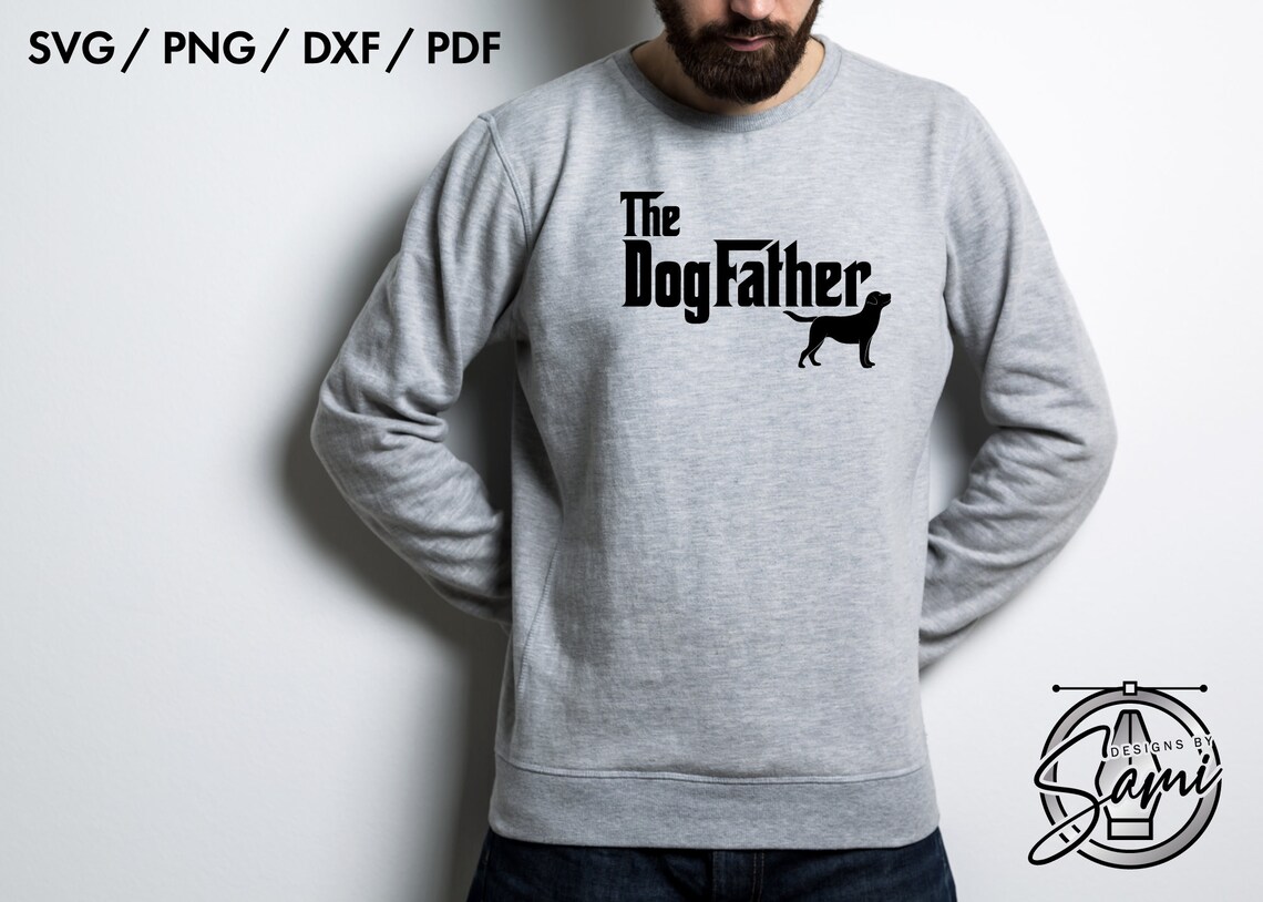 The Dog Father Svg Png Dxf Pdf Dog Svg Father Svg the - Etsy