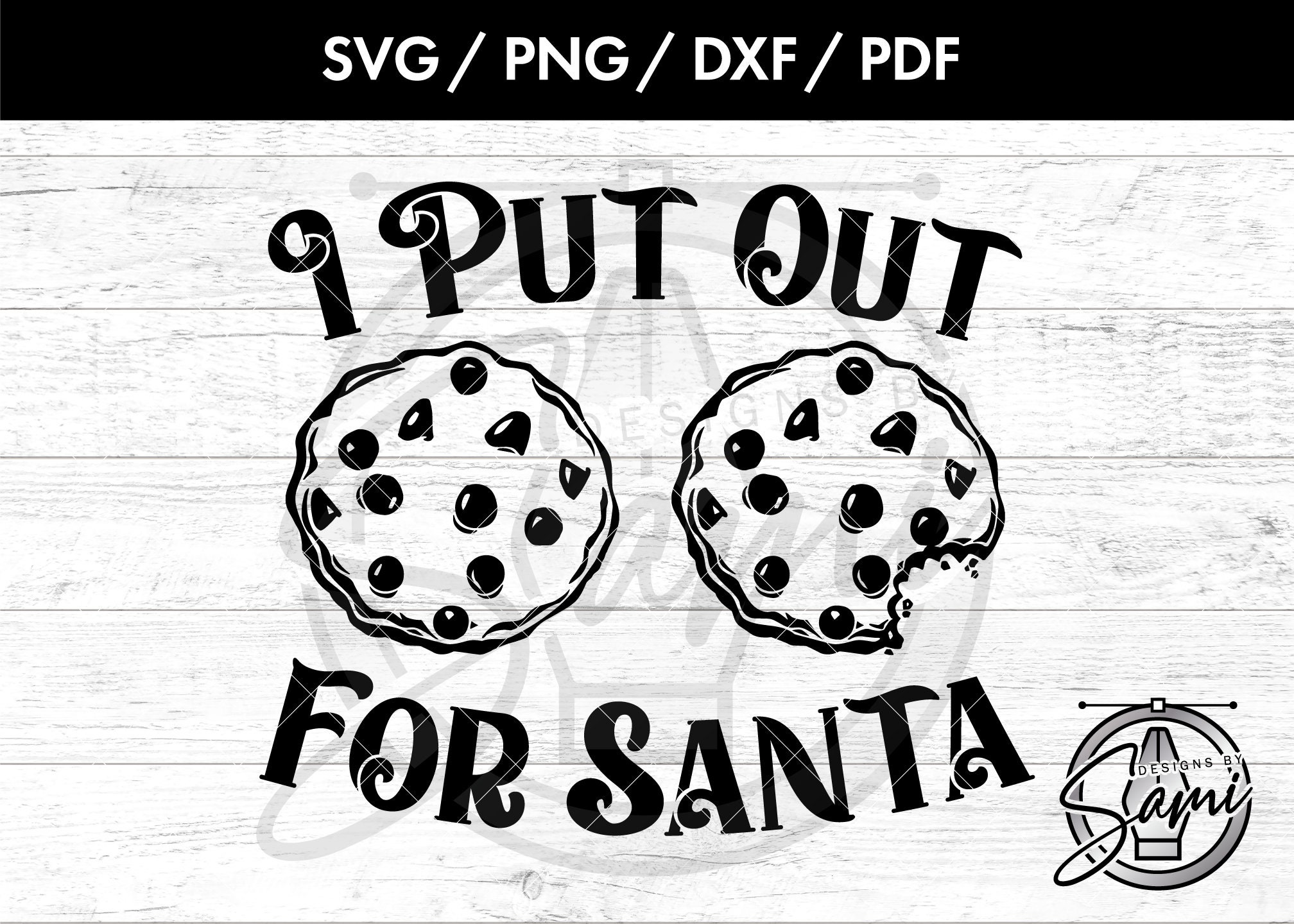 I Put Out for Santa Svg, Png, Dxf, Pdf Files Christmas Svg Santa Svg ...