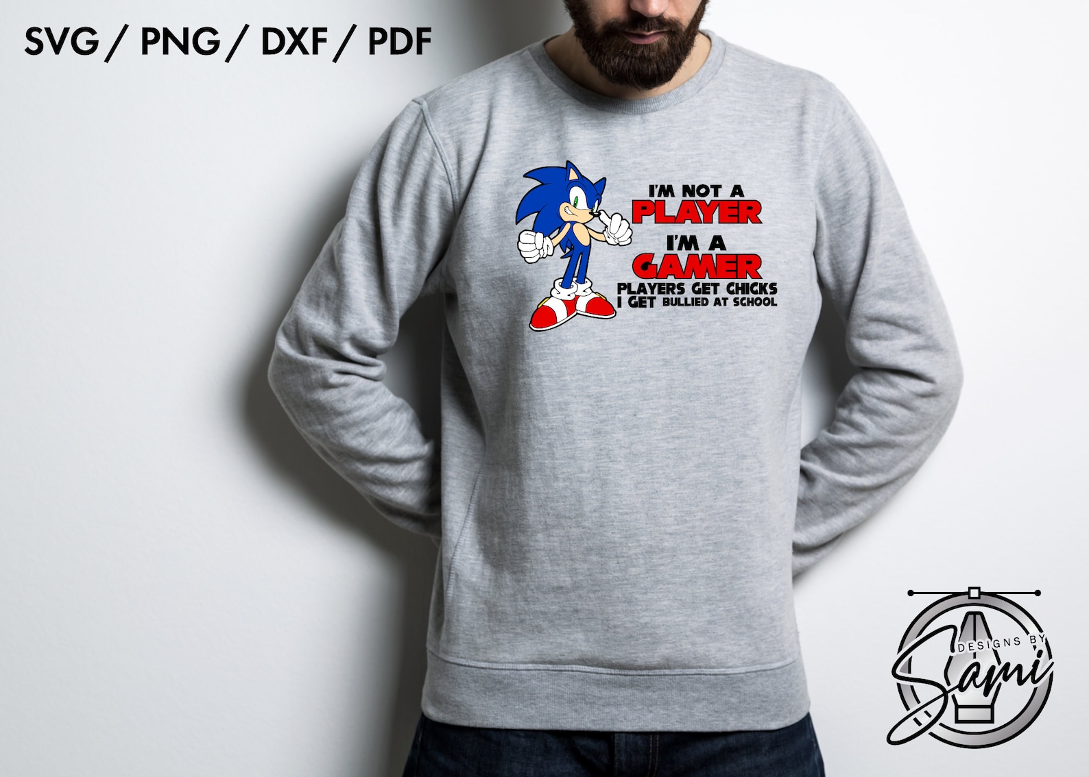 I'm Not A Player, I'm A Gamer Svg, Png, Dxf, Pdf | Gamer Svg | Sonic ...