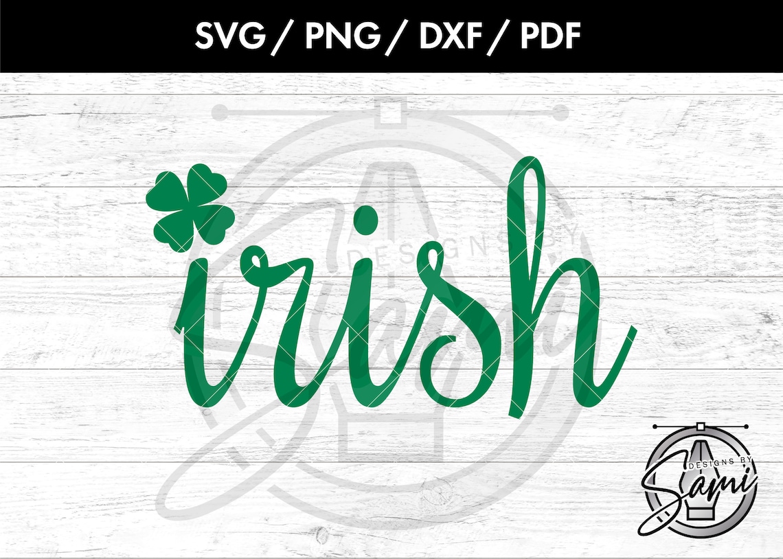 Irish Svg, Png, Dxf, Pdf Files Ireland Svg Shamrock Svg St Pattys Svg T ...