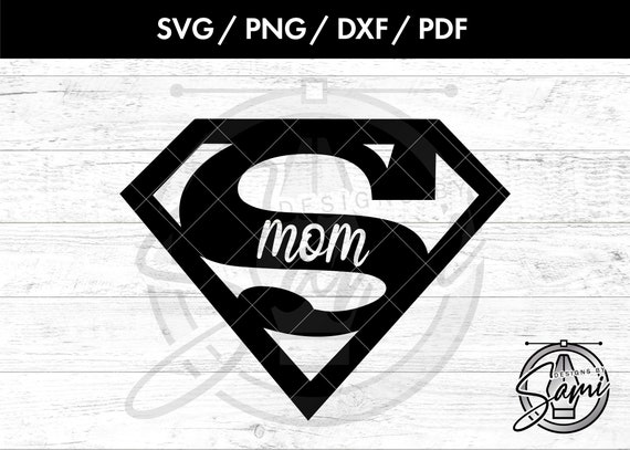 Super Mom Svg Png Dxf Pdf Super Svg Mom Svg | Etsy