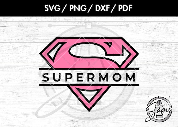 Supermom Svg Png Dxf Pdf Super Svg Mom Svg | Etsy