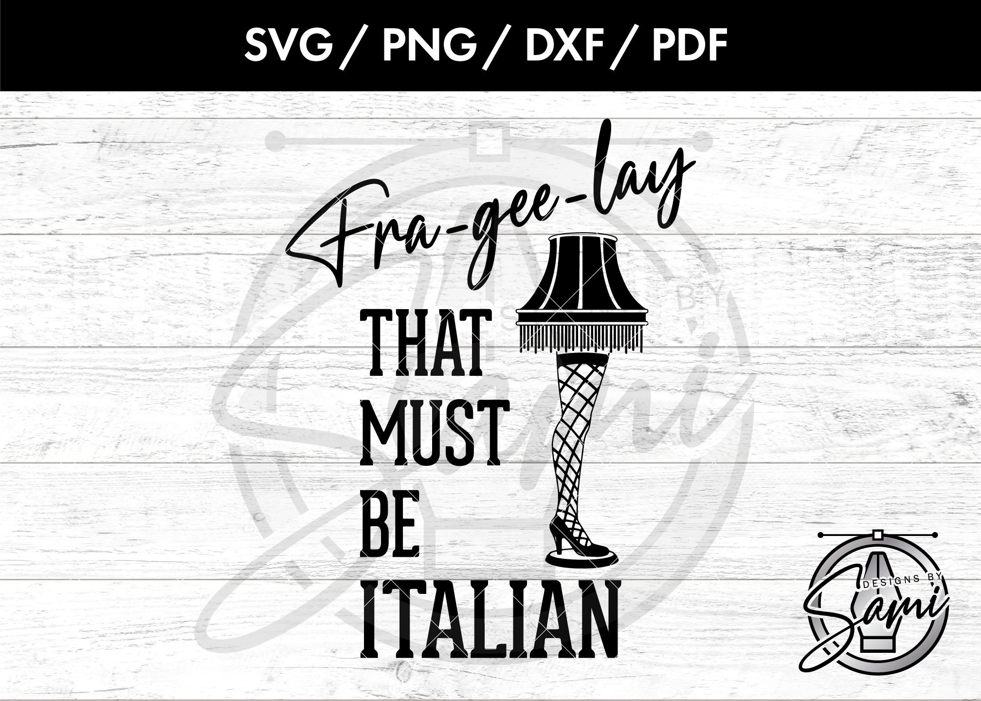 Fra-gee-lay, That Must Be Italian Svg, Png. Dxf, Pdf Files | Christmas ...