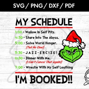 The Grinch's Schedule Svg, Png. Dxf, Pdf Files | Christmas Svg | How ...