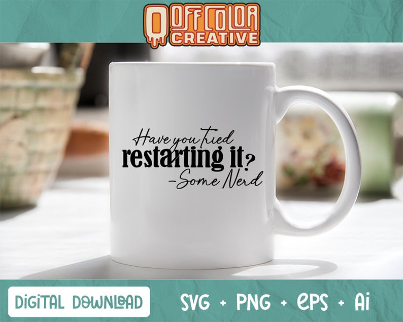 Have You Tried Restarting It Nerd Svg Nerdy Humor Tech - Etsy Have You Tried Restarting It Nerd Svg Nerdy Humor Tech - Etsy