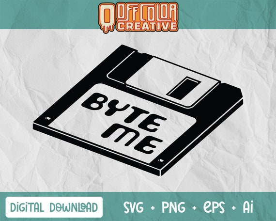 Byte Me SVG Bite Me Floppy Disk Nerd Geek Humor Digital - Etsy