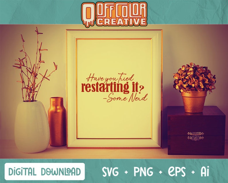 Have You Tried Restarting It Nerd Svg Nerdy Humor Tech - Etsy Have You Tried Restarting It Nerd Svg Nerdy Humor Tech - Etsy