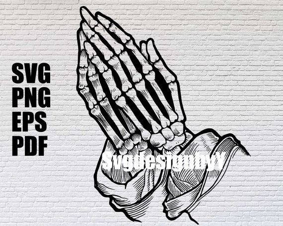 Praying Skeleton Hands Svg Png Eps Pdf Prayer Hands Svg Etsy
