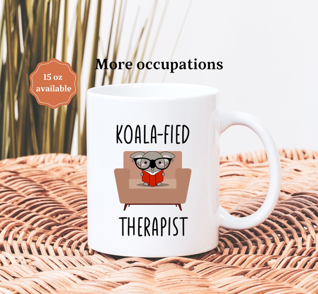 Gift for Therapist, Funny Therapist Mug, Koalafied Therapist ...