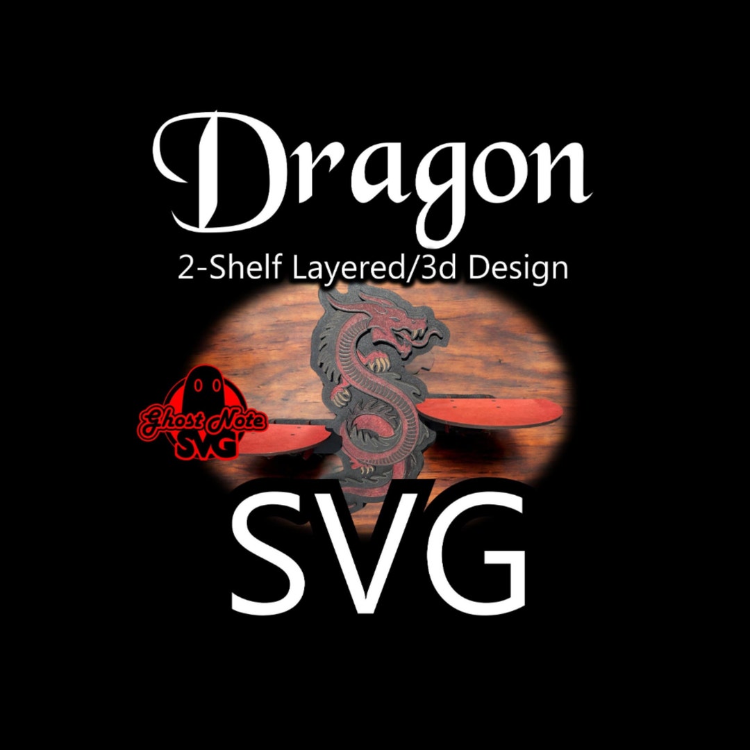 Dragon Layered Dual Shelf Laser Cut File SVG Glowforge Omtech 5mm 3mm ...