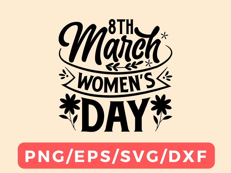 Women's Day International Women 8 March SVG | Happy Women’s Day Saying ...