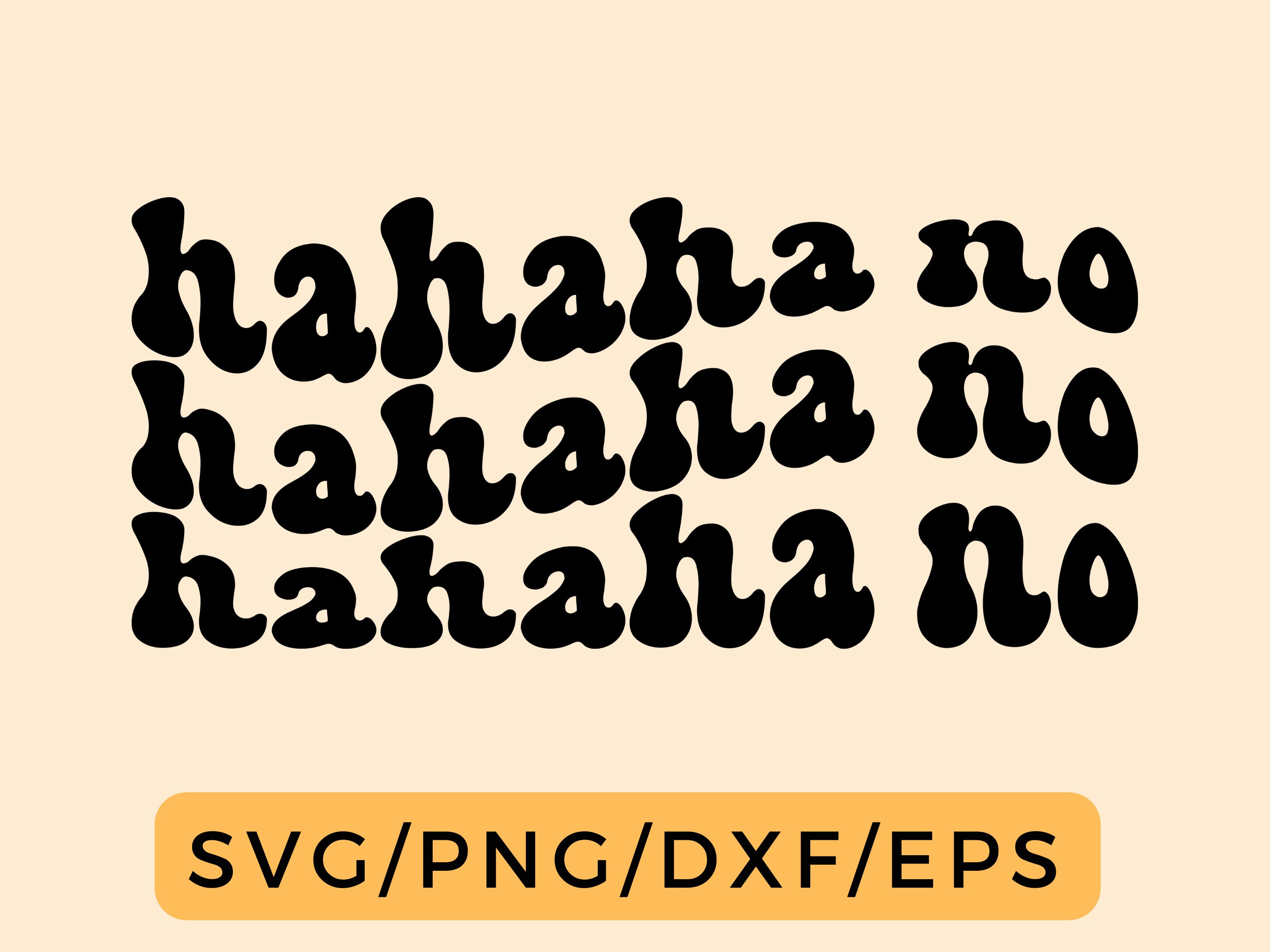 Hahahah No Sarcastic Groovy Svg Design,digital Download Hahaha Funny ...