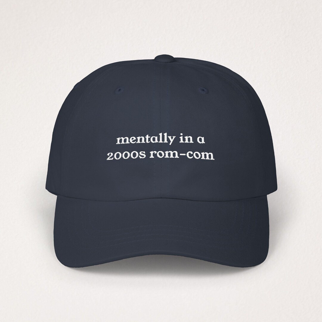 Mentally in a 2000s Rom-com Dad Hat, Classic Cap for Casual Wear, Gift ...