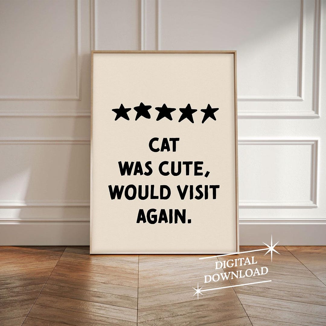 Cat Was Cute Printable Poster Trendy Decor Funny Cat Quotes Print Cat ...