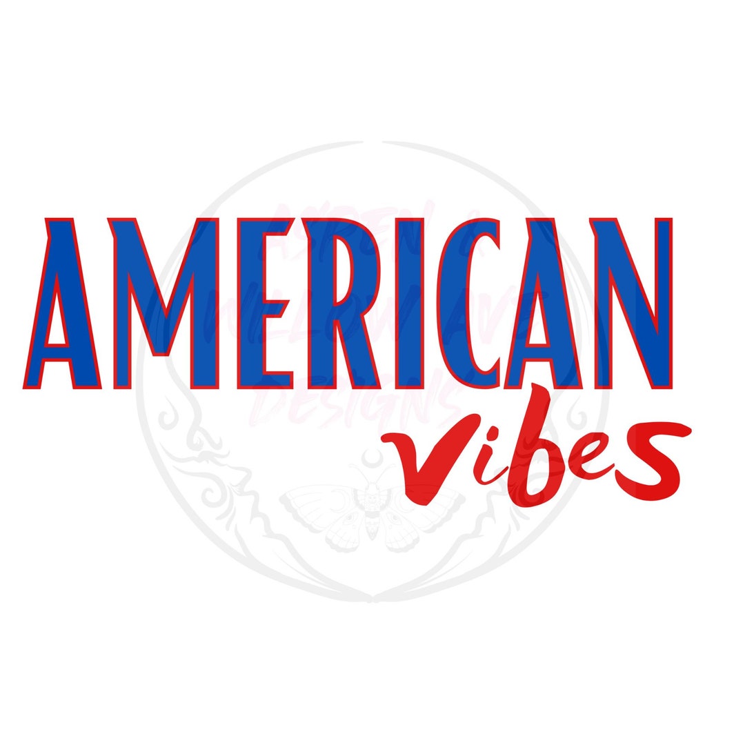 American Vibes PNG – 4th of July Sublimation Designs (digital Download ...