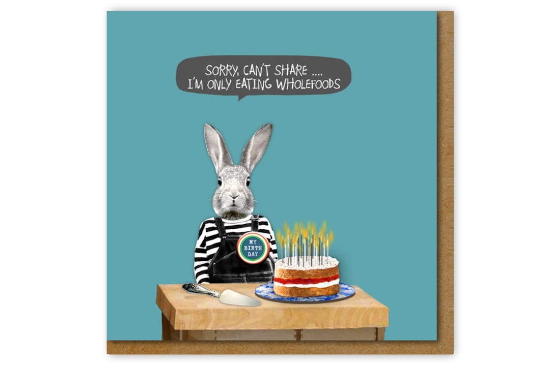 Funny Birthday Card for Healthy Eating Friend, Eating Wholefoods ...