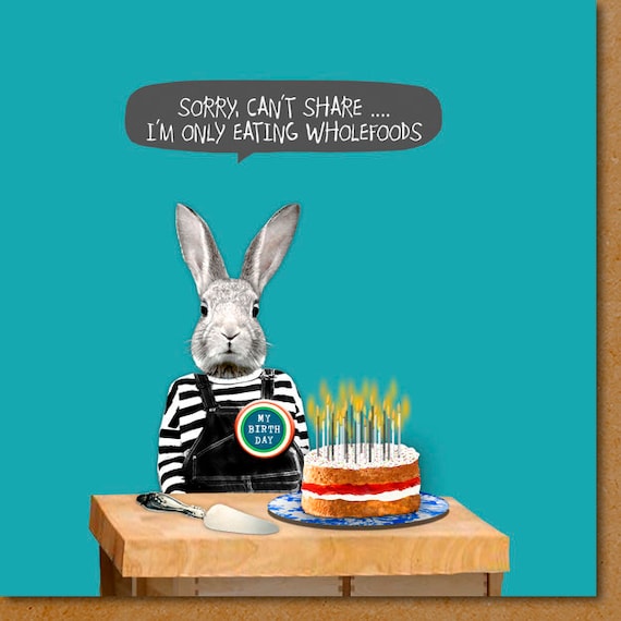 Rabbit Birthday Memes Funny Birthday Card For Healthy Eating Friend,