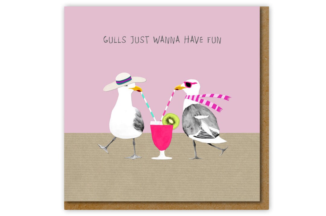 Funny Card for Friend, Gulls Just Wanna Have Fun Birthday Card, Card ...