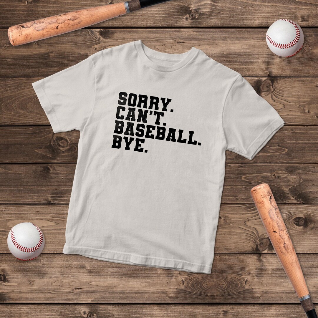 Funny Baseball T-shirt: Sorry Can't Bye, Baseball Player Gift - Etsy UK
