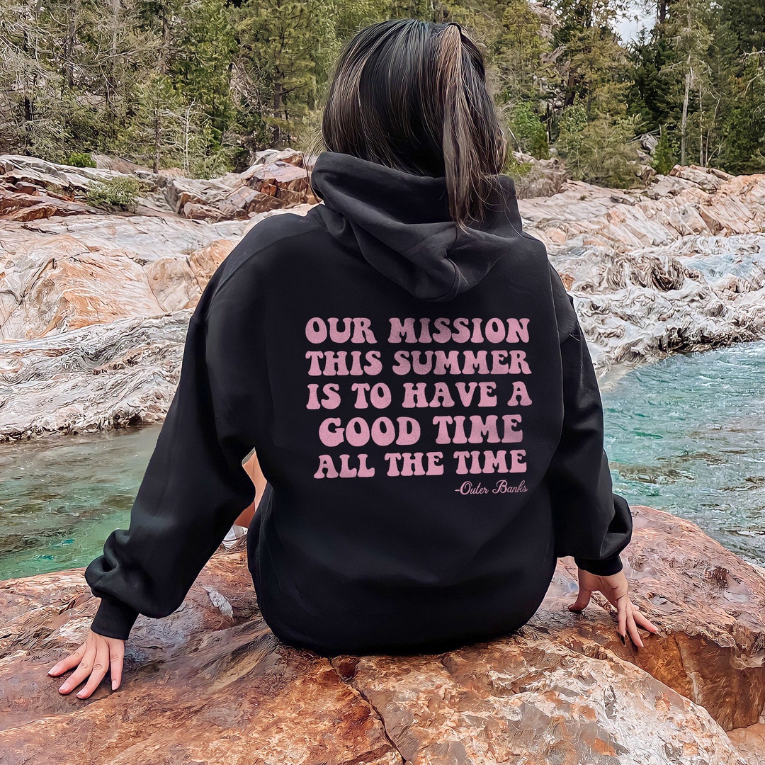 Have a Good Time All the Time Outer Banks Hoodie | Trendy Oversized ...