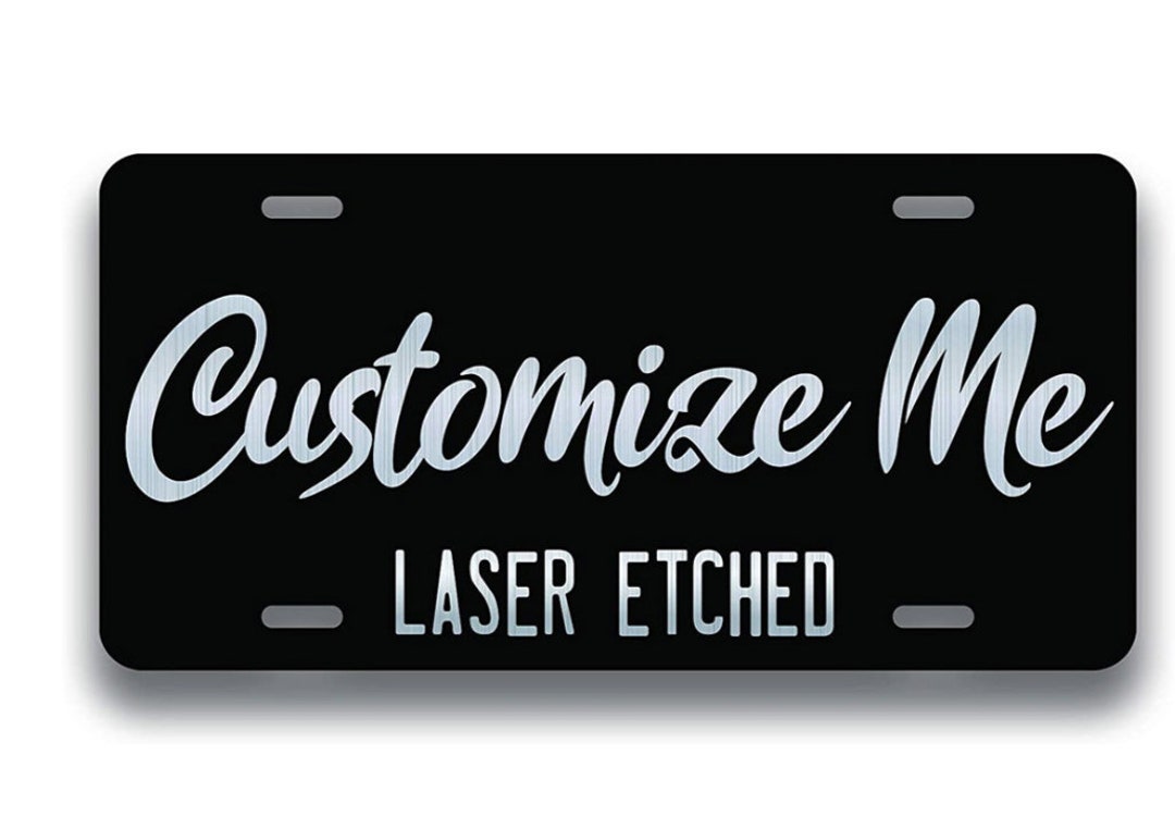 Custom License Plate Personalized Plate | Custom Car Tags | LASER ...