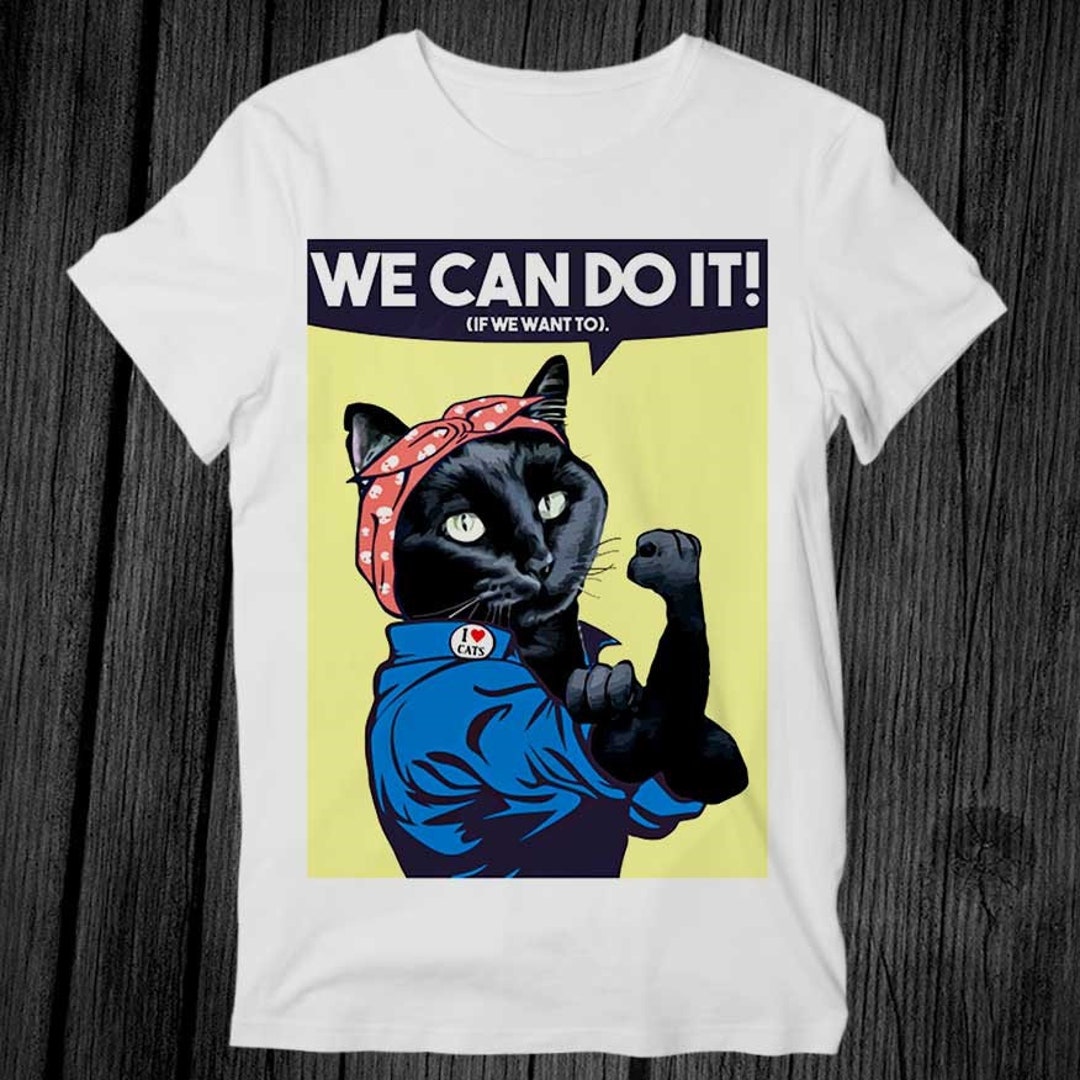 We Can Do It Moew Black Cat T Shirt Unisex Adult Mens Womens Gift Cool ...