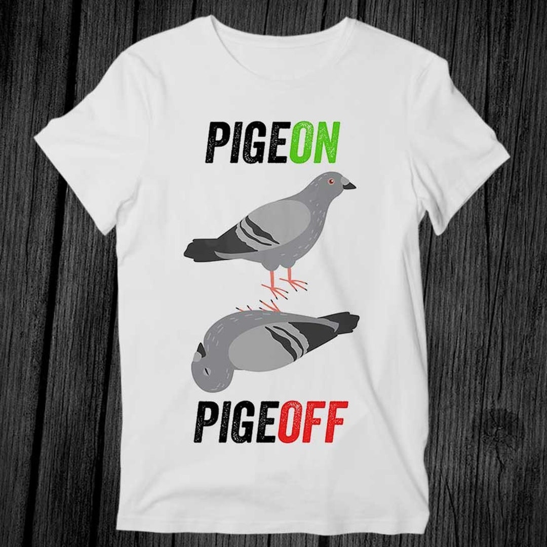 Pigeon Pigeoff Bird Birdwatcher Birdwatching Racing Best Seller T Shirt ...