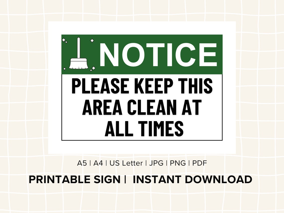 Printable Notice, Keep This Area Clean, Poster, Reminder, PDF, PNG, JPG ...