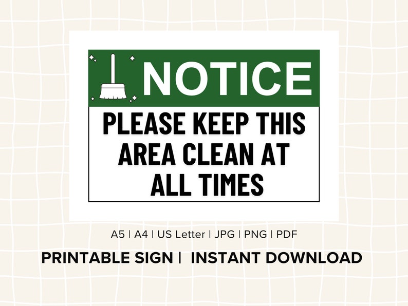 Printable Notice, Keep This Area Clean, Poster, Reminder, PDF, PNG, JPG ...