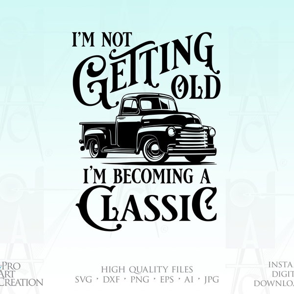 Im Not Getting Old Im Becoming a Classic - Etsy