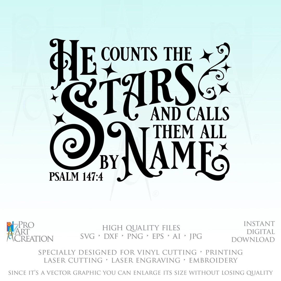 He Counts the Stars & Calls Them All by Name Psalm 147:4 - Etsy