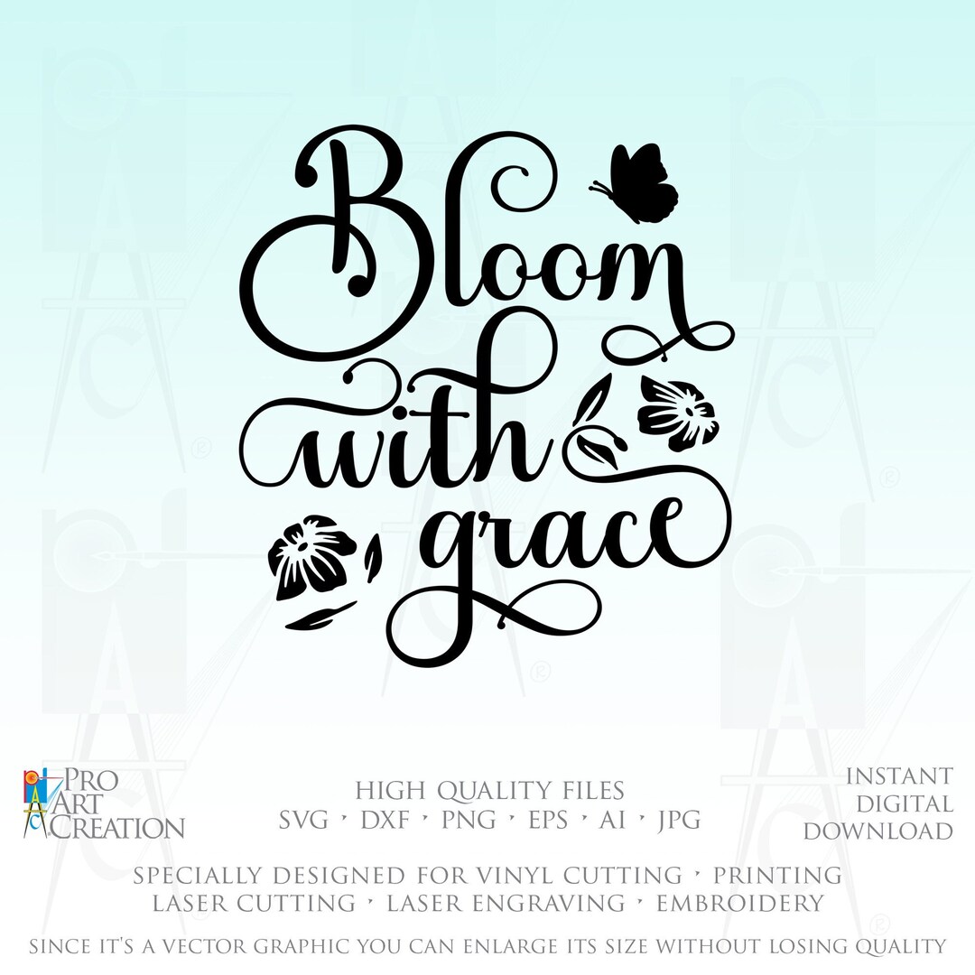 Bloom With Grace Svg Spring Svg Easter Svg Spring Quote - Etsy UK